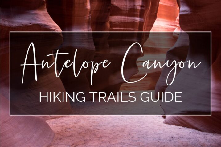 Antelope Canyon Hiking: Trails & Ultimate Guide 2025