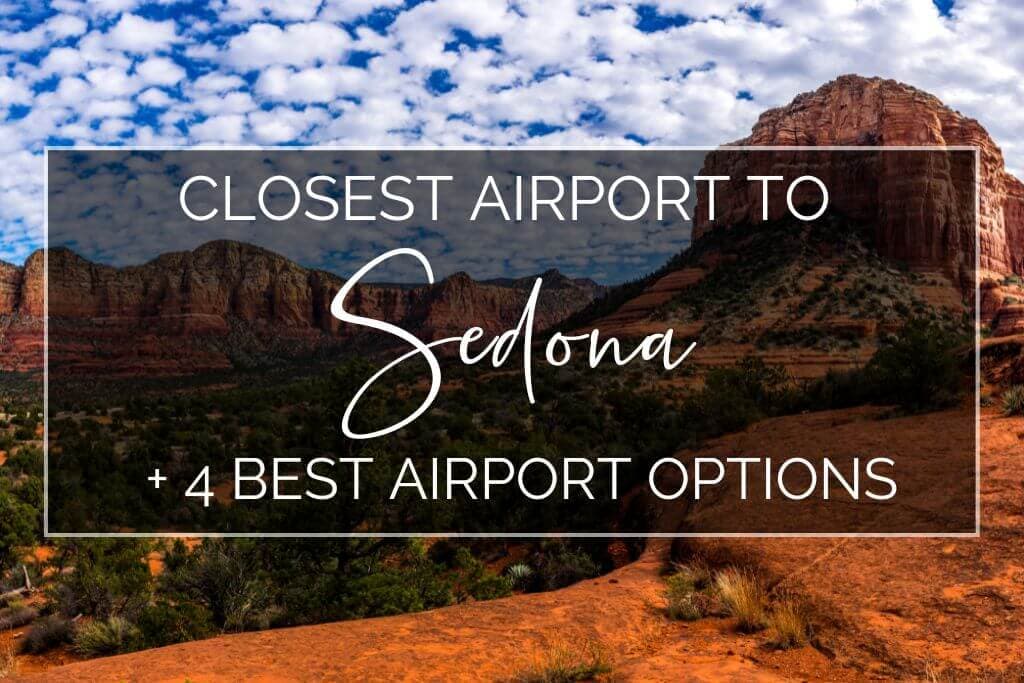Closest Airport To Sedona Arizona 4 Best Airport Options Closest Airport To Sedona Arizona 4 Best Airport Options